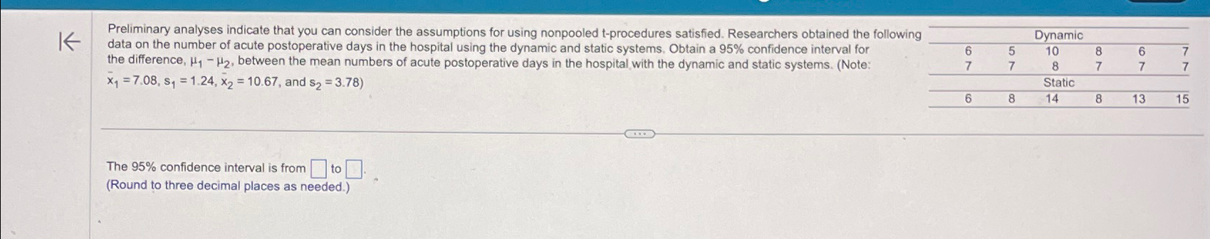 Solved Preliminary analyses indicate that you can consider | Chegg.com