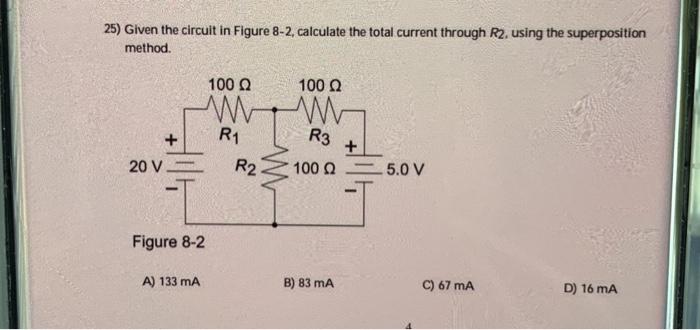 Solved 25) Given the circuit in Figure 8-2, calculate the | Chegg.com
