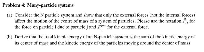 Solved Problem 4: Many-particle systems (a) Consider the N | Chegg.com