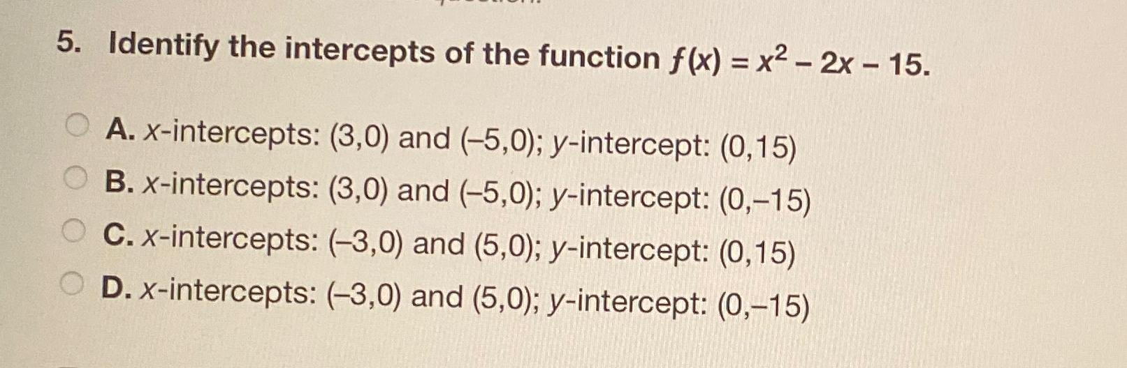Solved Identify the intercepts of the function | Chegg.com