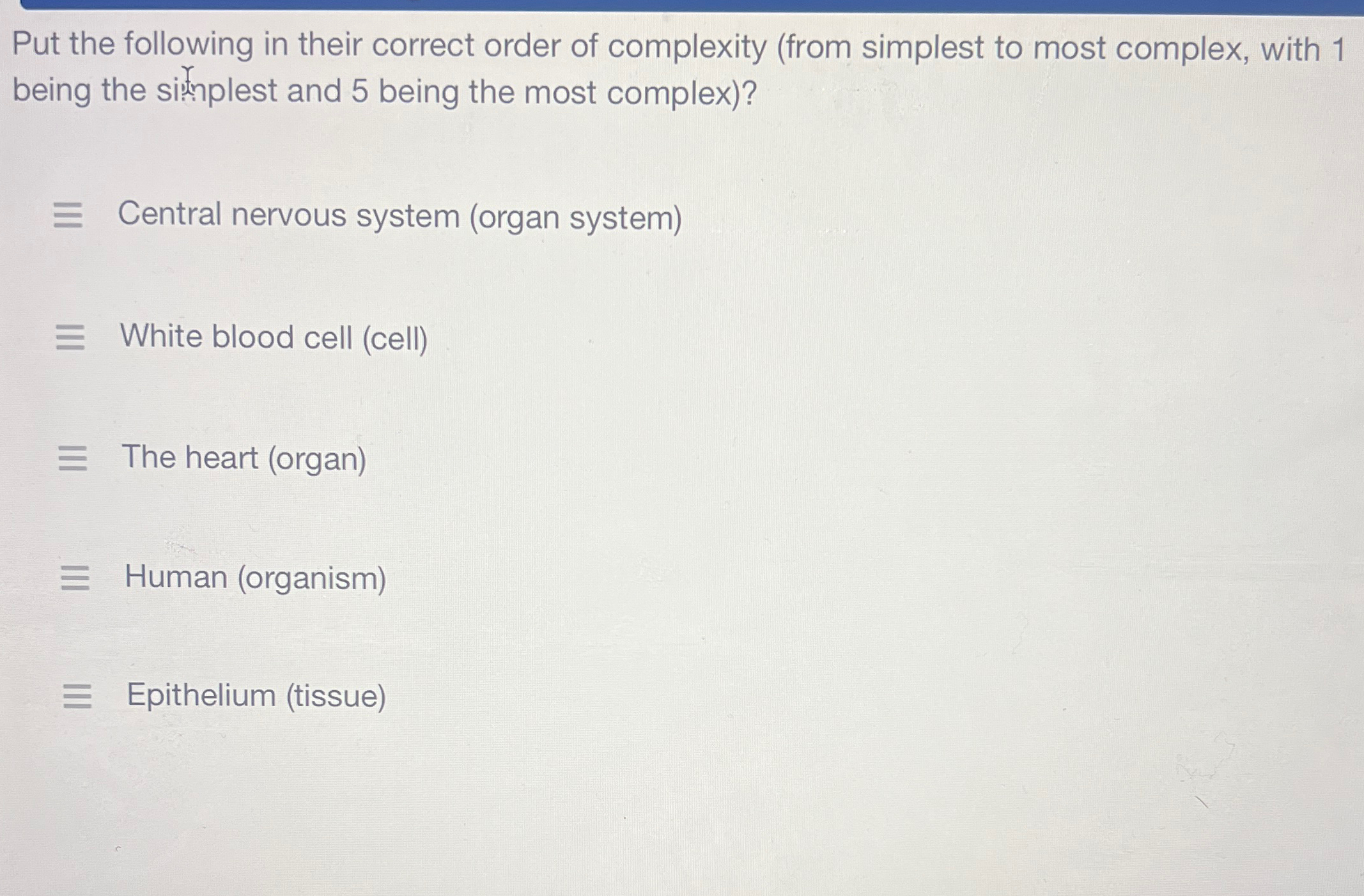 Solved Put the following in their correct order of | Chegg.com