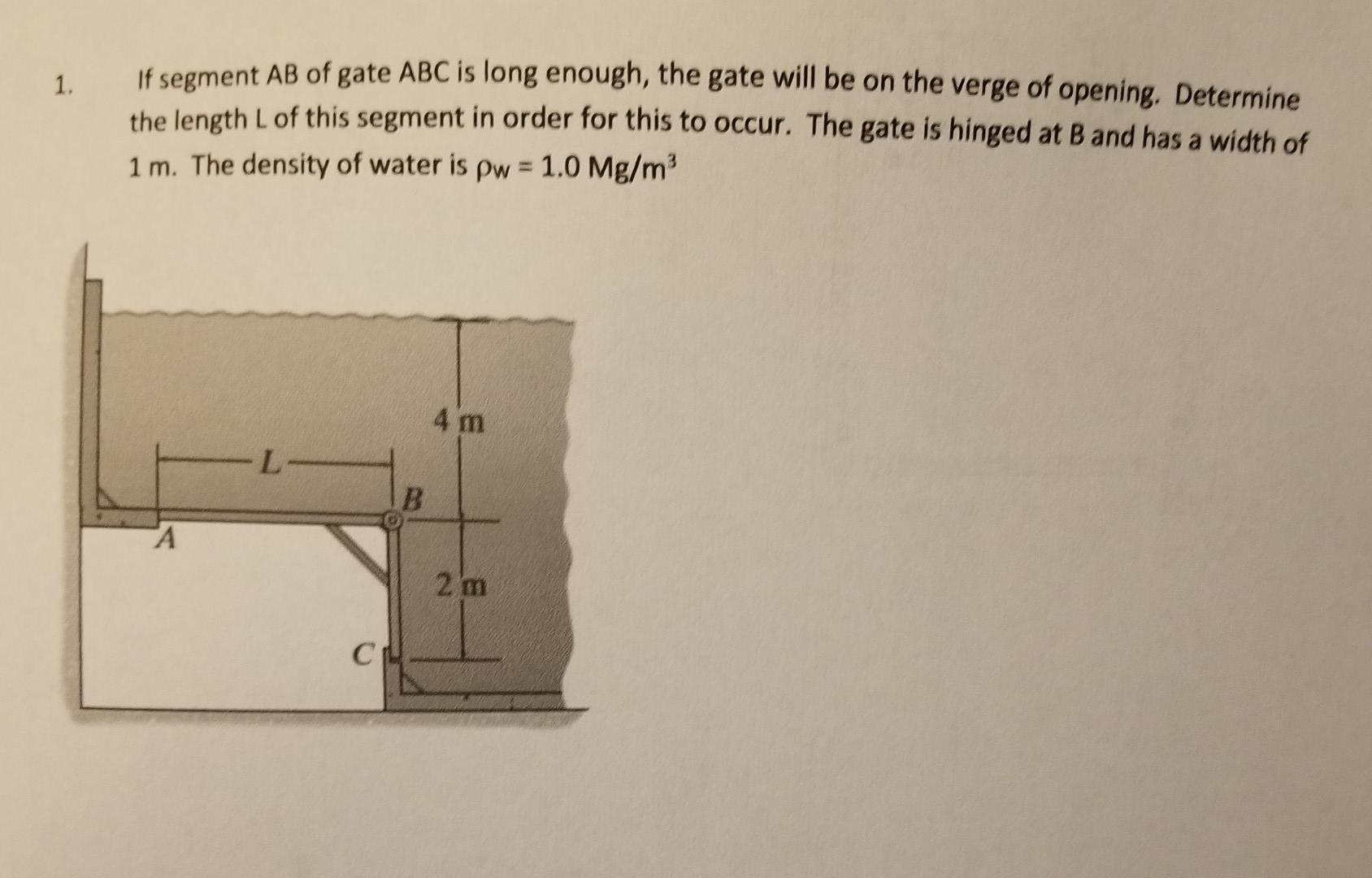 Solved 1. If segment AB of gate ABC is long enough, the gate | Chegg.com