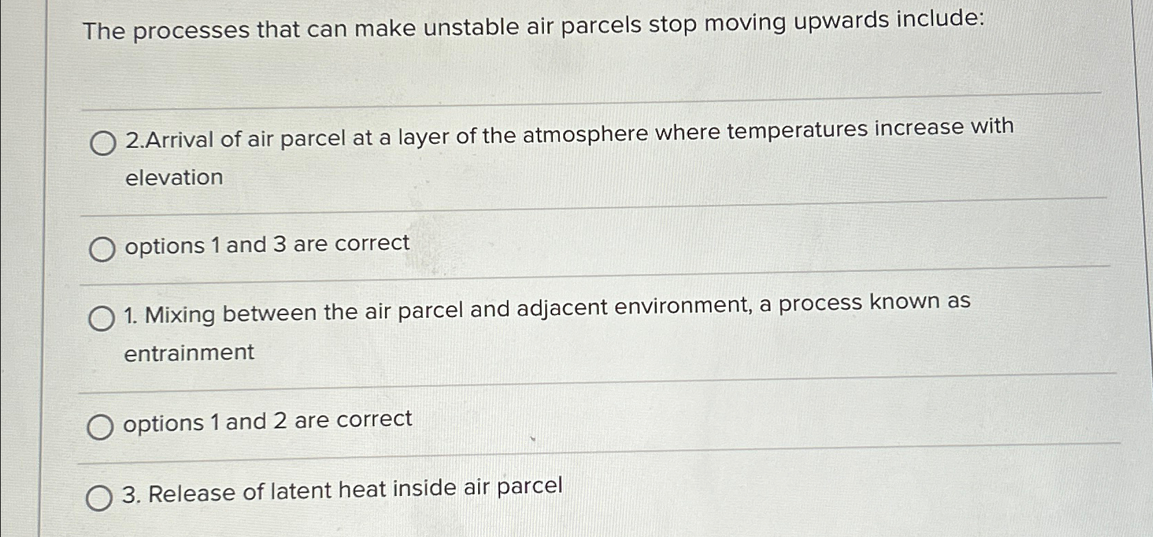 Solved The processes that can make unstable air parcels stop | Chegg.com