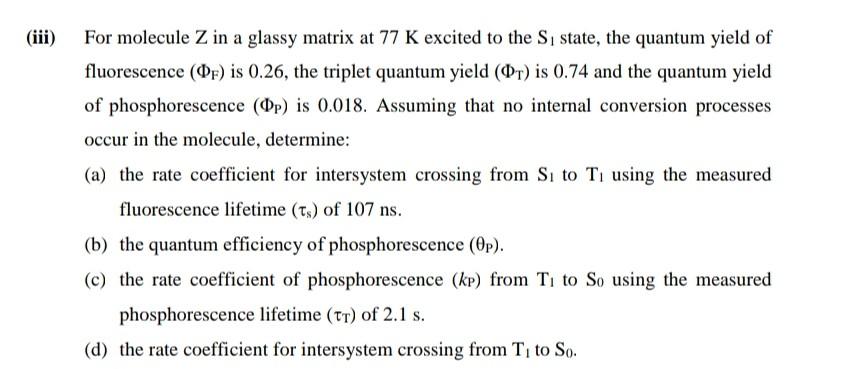 Solved For molecule Z in a glassy matrix at 77 K excited to | Chegg.com