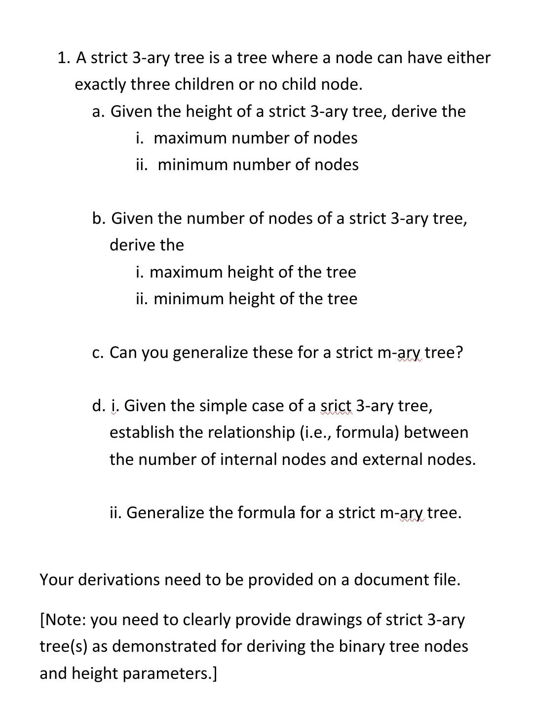 Solved 1. A strict 3-ary tree is a tree where a node can | Chegg.com