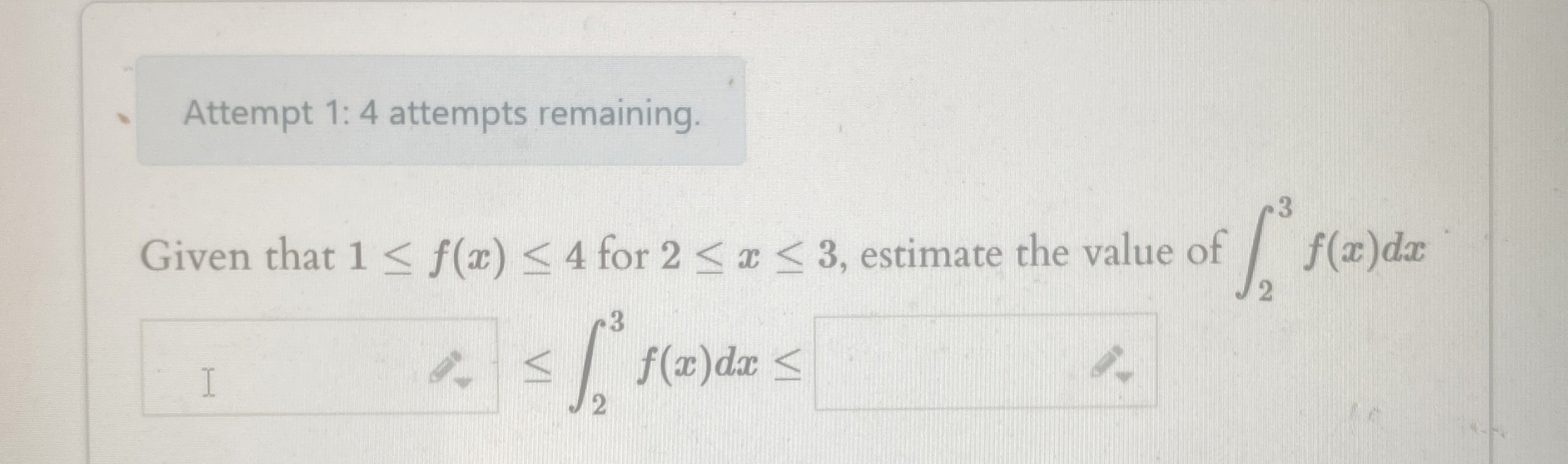 Solved Attempt 1: 4 ﻿attempts remaining.Given that 1≤f(x)≤4 | Chegg.com