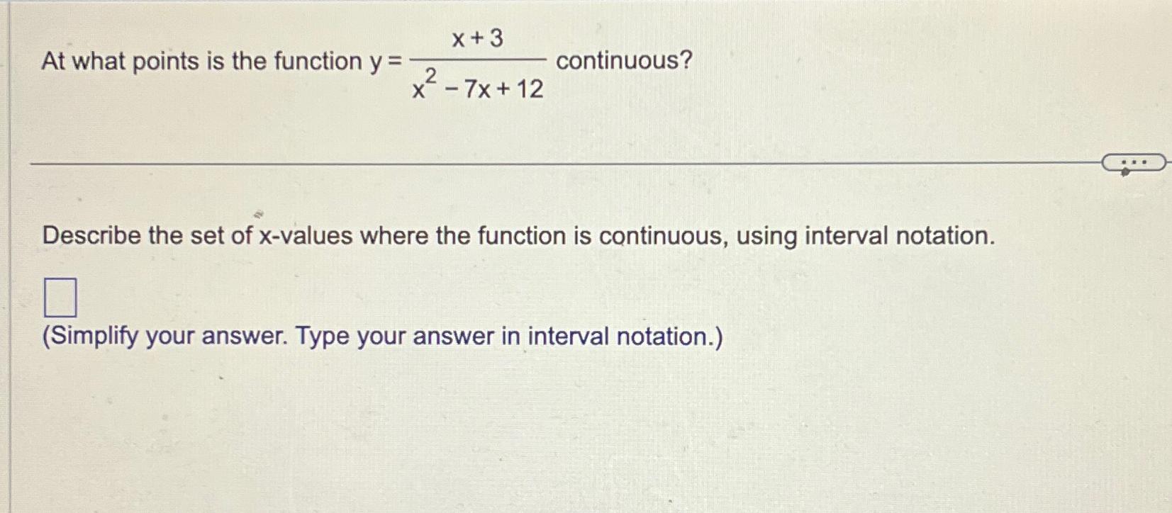 Solved At what points is the function y=x+3x2-7x+12 | Chegg.com