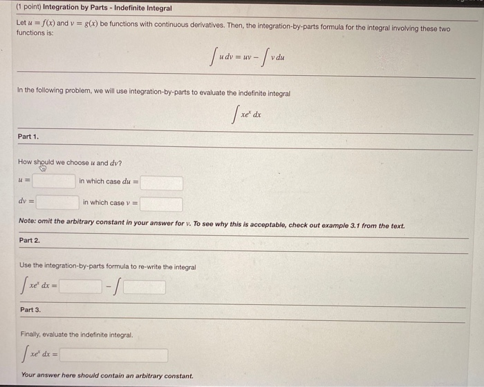 Solved (1 point) Integration by Parts - Indefinite Integral | Chegg.com