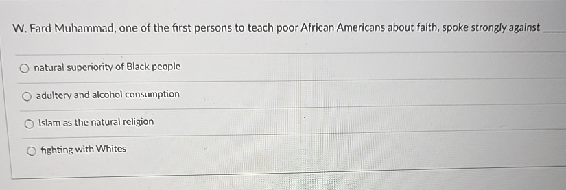 Solved W. ﻿Fard Muhammad, one of the first persons to teach | Chegg.com