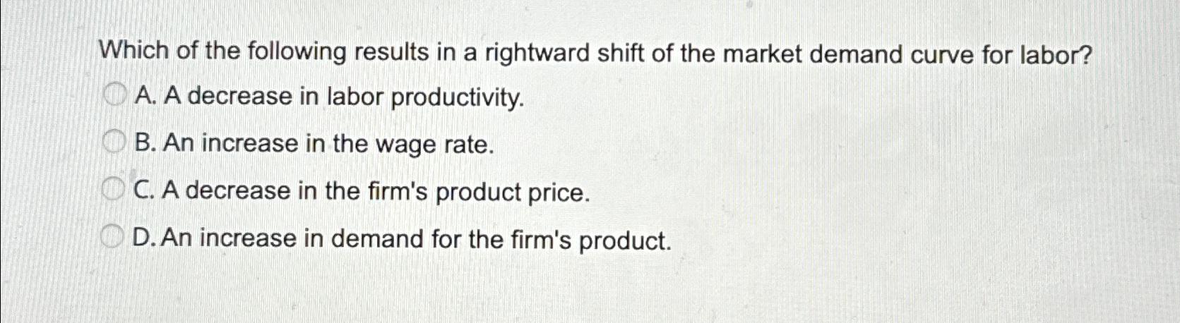 Solved Which of the following results in a rightward shift | Chegg.com