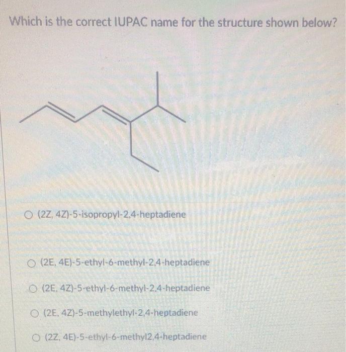 Solved Which is the correct IUPAC name for the structure | Chegg.com