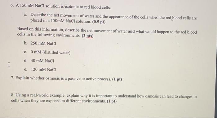 Solved 6. A 150mm NaCl solution is isotonic to red blood | Chegg.com