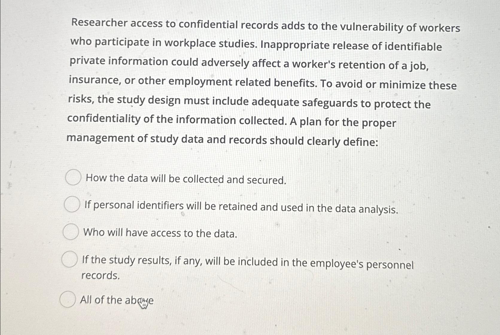 Solved Researcher access to confidential records adds to the | Chegg.com