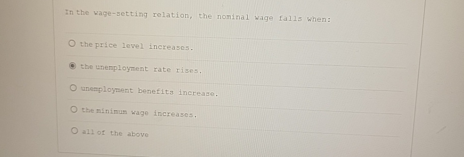 Solved In the wage-setting relation, the nominal wage falls | Chegg.com