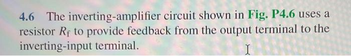 Solved 4.6 The inverting-amplifier circuit shown in Fig. | Chegg.com