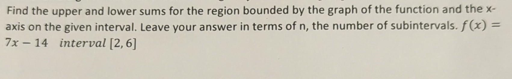 Solved Find the upper and lower sums for the region bounded | Chegg.com