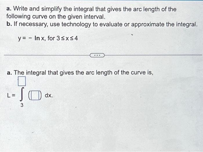 Solved a. Write and simplify the integral that gives the arc | Chegg.com