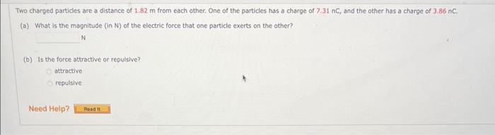 Solved Two charged particles are a distance of 1.82 m from | Chegg.com