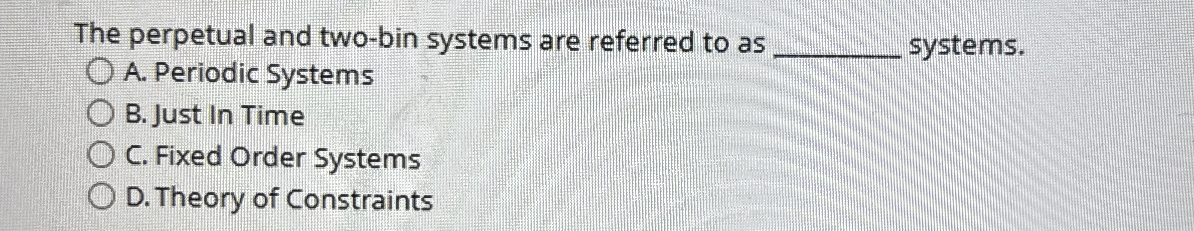 Solved The perpetual and two-bin systems are referred to | Chegg.com