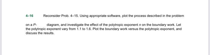 Solved 4-16 Reconsider Prob. 4–15. Using appropriate | Chegg.com