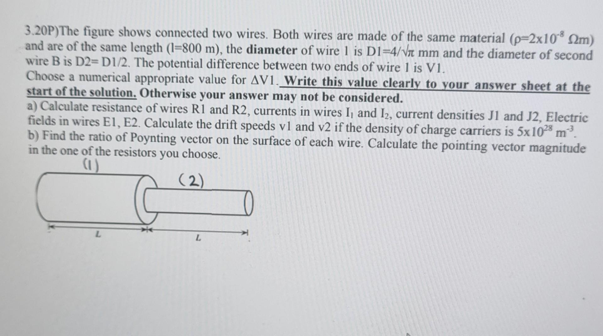 Solved 3.20P)The figure shows connected two wires. Both | Chegg.com
