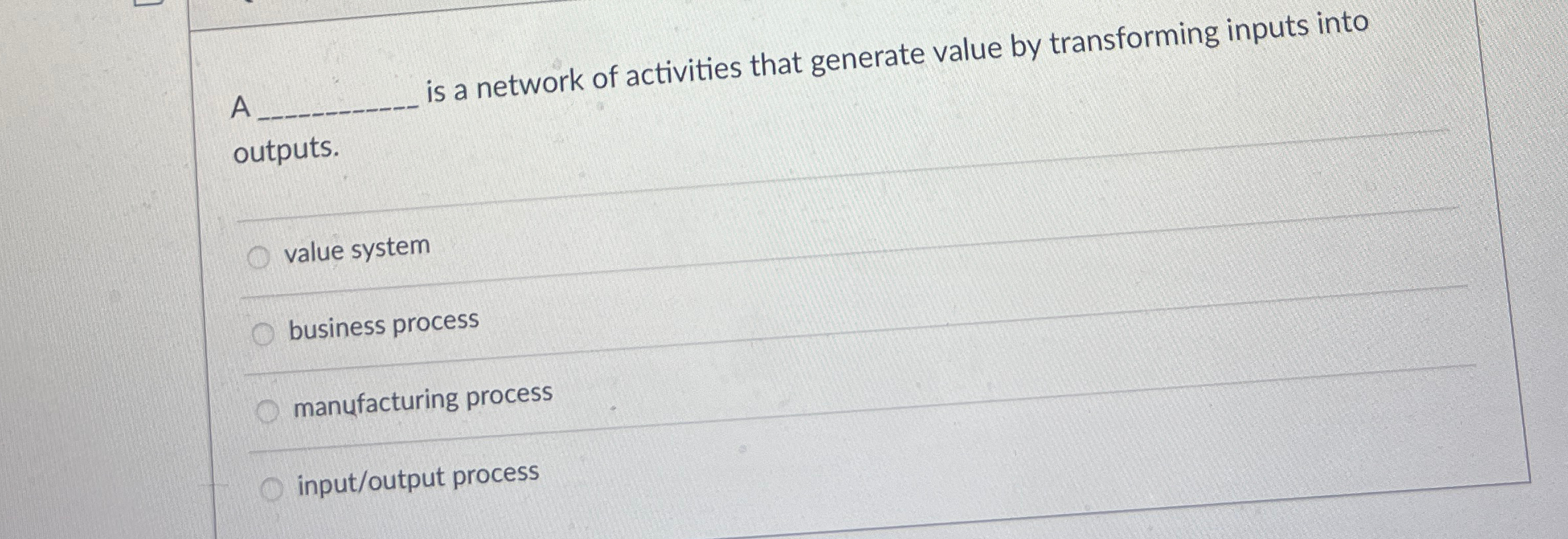 Solved f is a network of activities that generate value by | Chegg.com