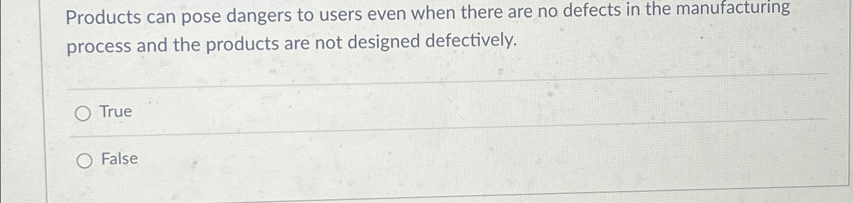 Solved Products can pose dangers to users even when there | Chegg.com