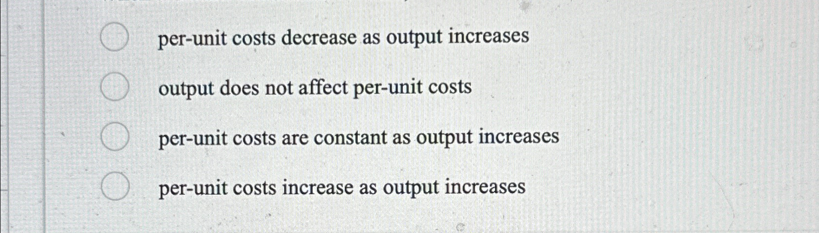 Solved per-unit costs decrease as output increasesoutput | Chegg.com