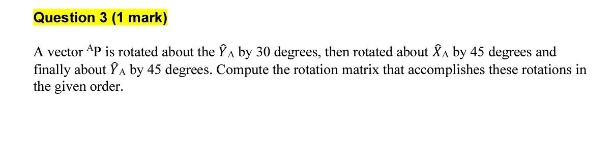 Solved A vector AP is rotated about the Y^A by 30 degrees, | Chegg.com