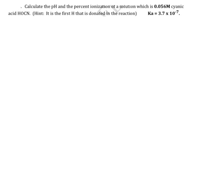 Solved . Calculate the pH and the percent ionization of a | Chegg.com