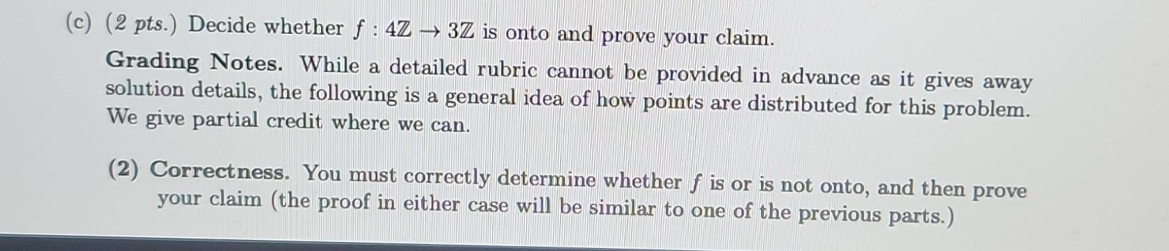 Solved (a) (3 pts.) Prove that f:2Z→Z is not onto. We | Chegg.com