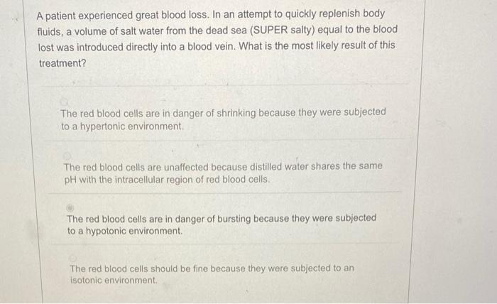 Solved A patient experienced great blood loss. In an attempt | Chegg.com