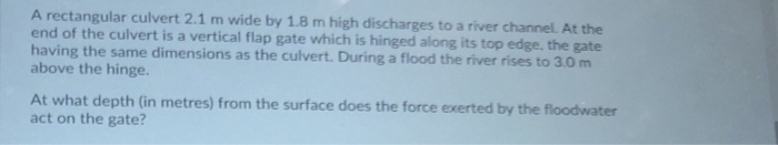 Solved A rectangular culvert 2.1 m wide by 1.8 m high | Chegg.com