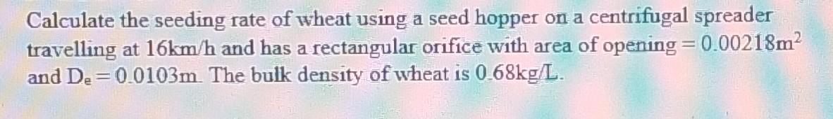 Solved Calculate the seeding rate of wheat using a seed | Chegg.com