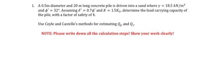 A 0.5 m diameter and 20 m long concrete pile is | Chegg.com