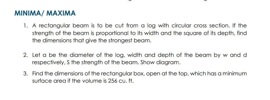 Solved MINIMA/ MAXIMA 1. A rectangular beam is to be cut | Chegg.com