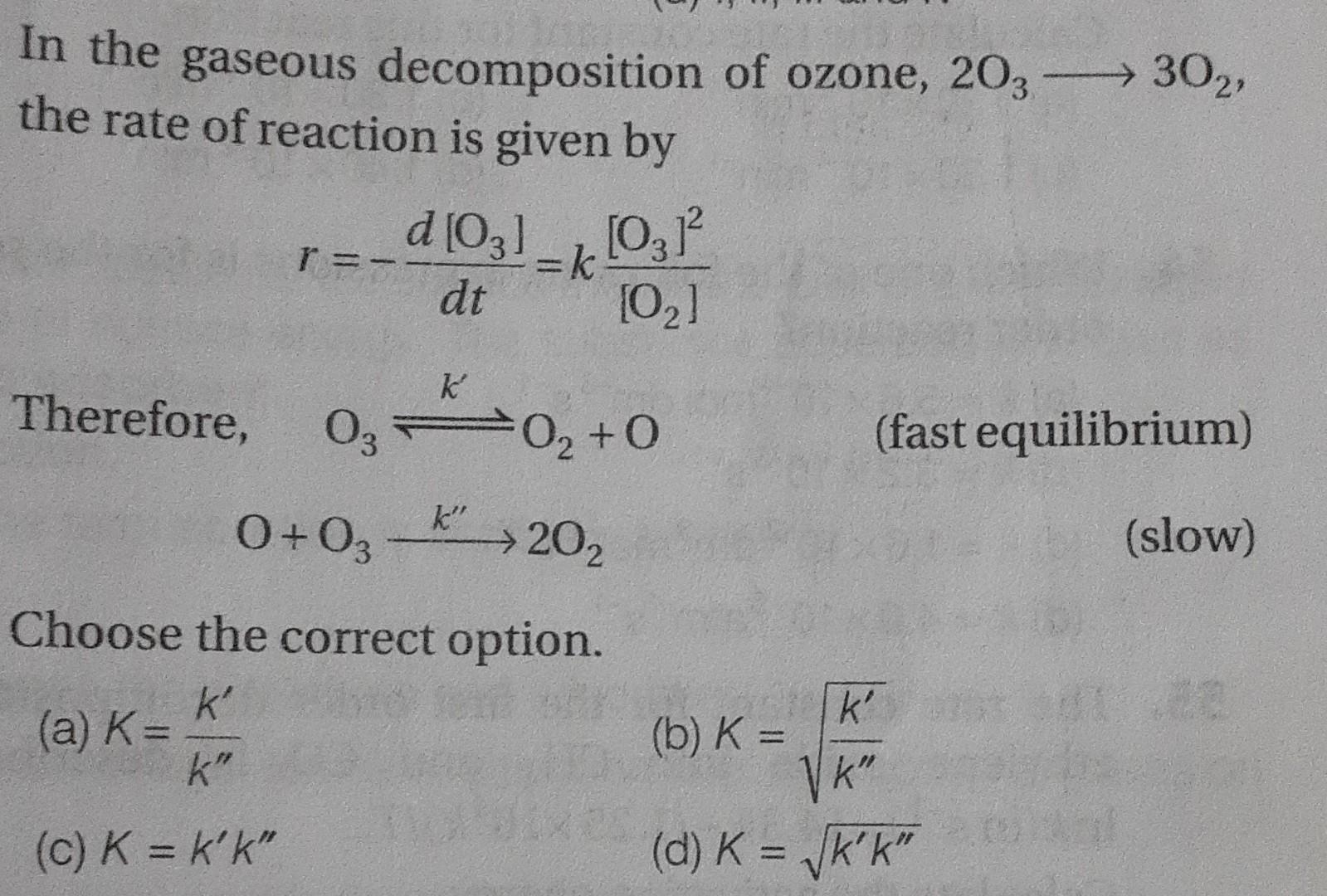 Solved In the gaseous decomposition of ozone, 2O3 3O2, the | Chegg.com