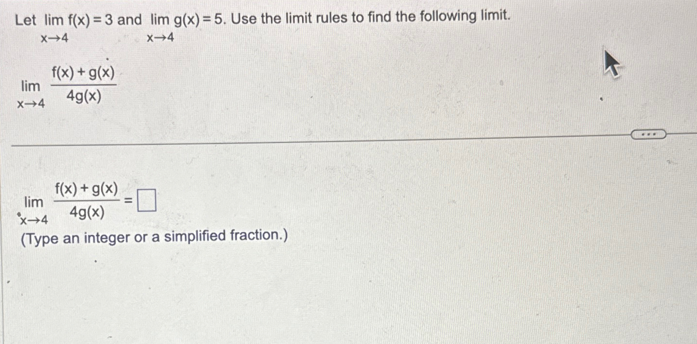 Solved Let limx→4f(x)=3 ﻿and limx→4g(x)=5. ﻿Use the limit | Chegg.com