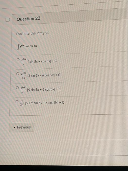 Solved Evaluate the integral. ∫e6xcos5xdx | Chegg.com
