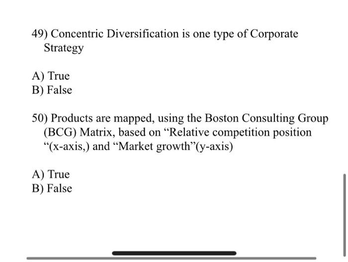 Solved 49) Concentric Diversification is one type of | Chegg.com