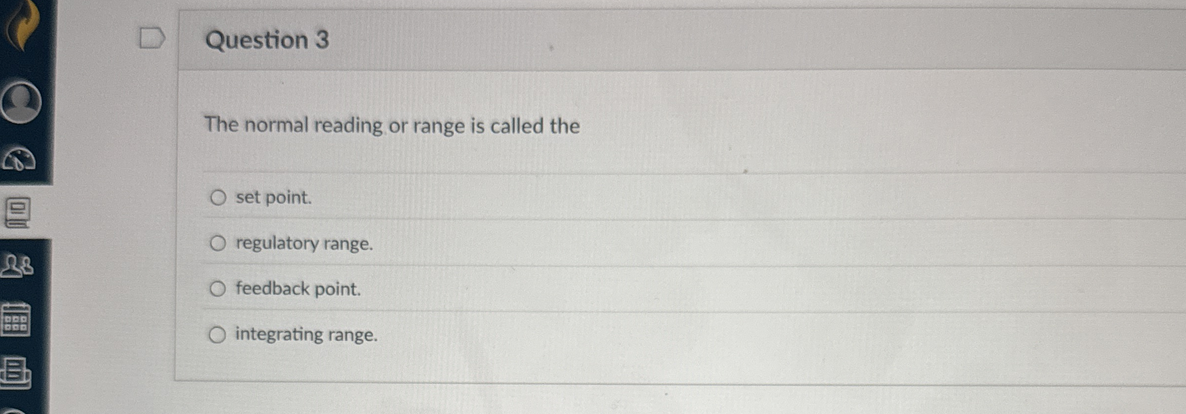 Solved Question 3The normal reading or range is called | Chegg.com