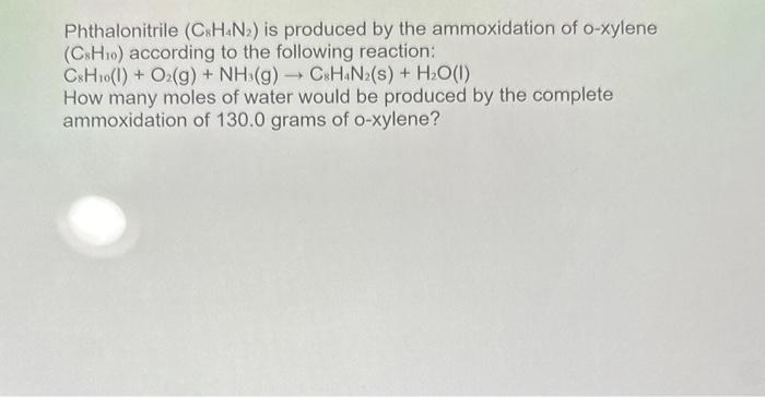Solved Phthalonitrile (C8H4 N2) is produced by the | Chegg.com