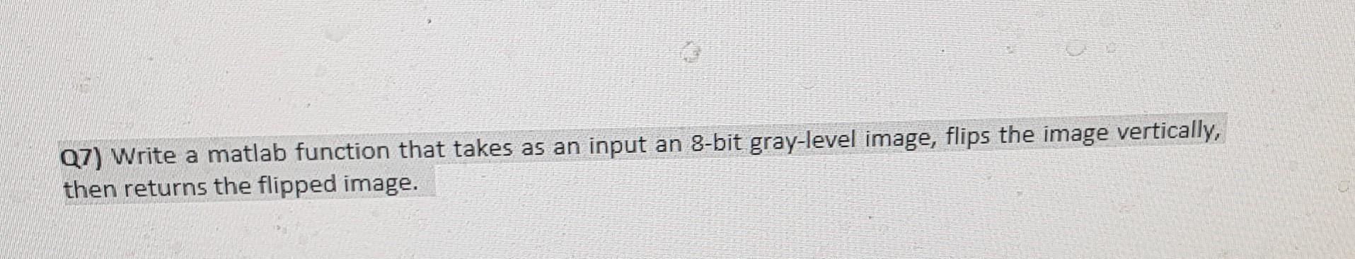 Solved Q7 Write A Matlab Function That Takes As An Input An