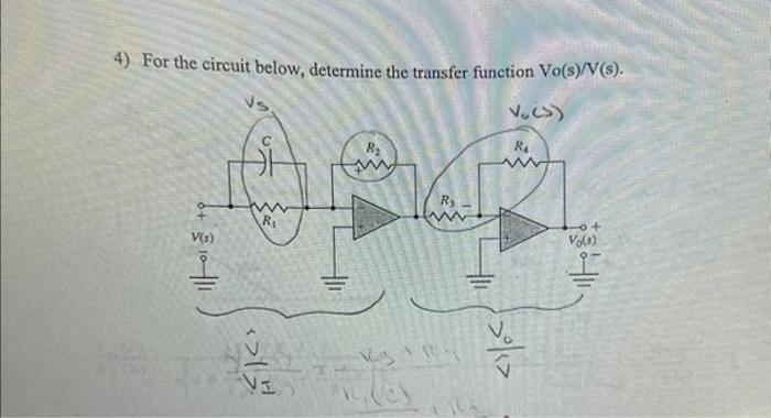 Solved 4) For the circuit below, determine the transfer | Chegg.com