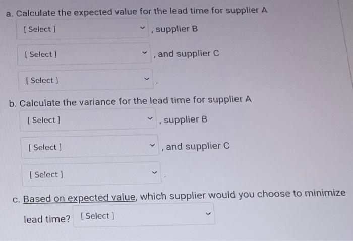 Solved Your company is deciding between three suppliers ( | Chegg.com