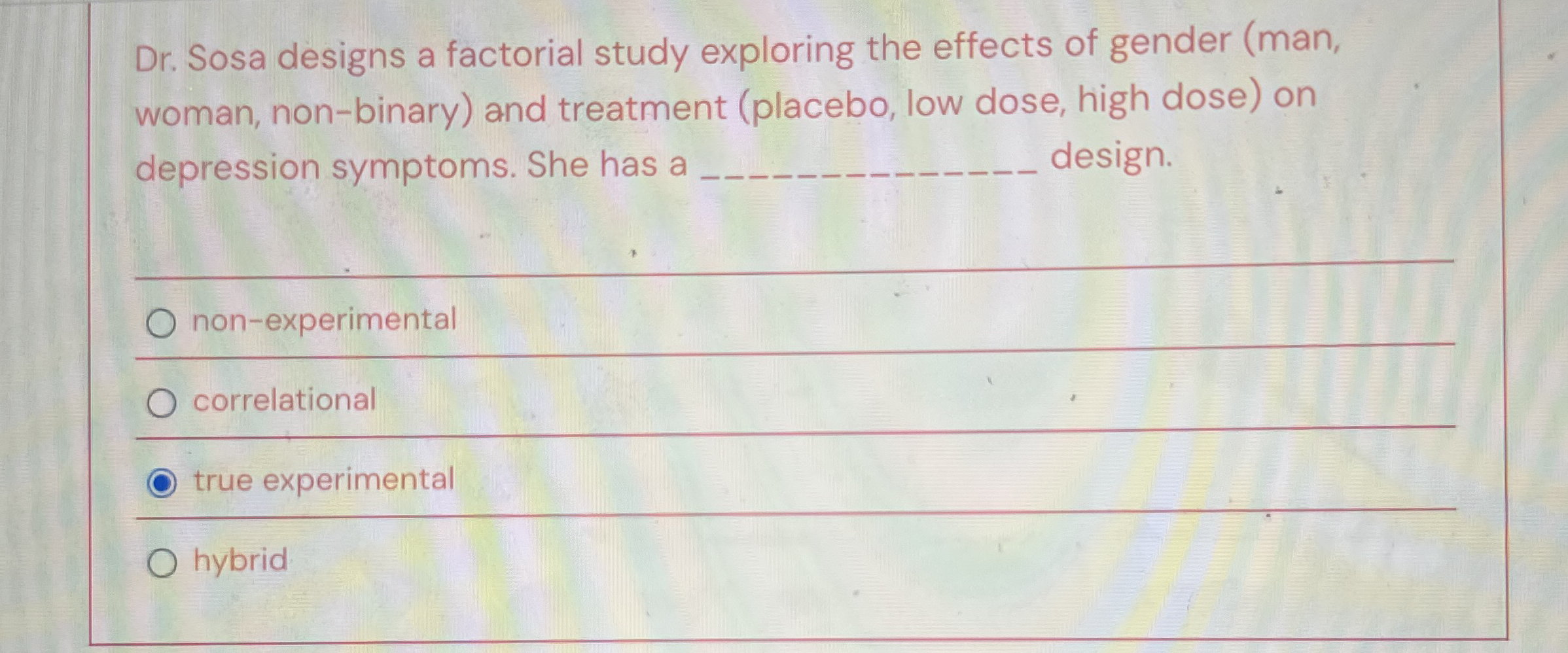Solved Dr. ﻿Sosa designs a factorial study exploring the | Chegg.com