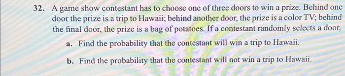 Solved 32. A game show contestant has to choose one of three | Chegg.com