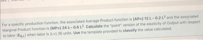 Solved For a specific production function, the associated | Chegg.com
