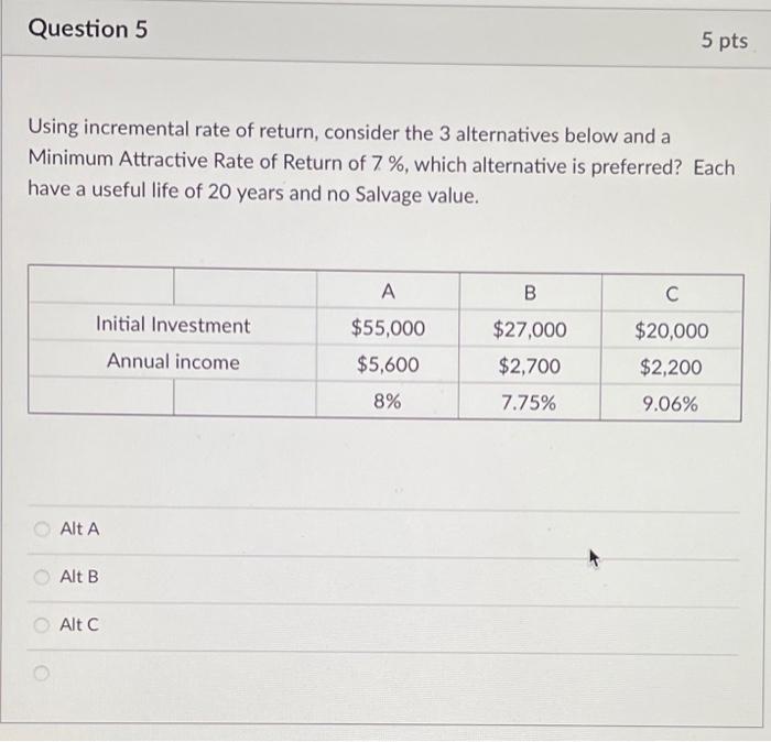 Solved Question 5 5 pts Using incremental rate of return, | Chegg.com