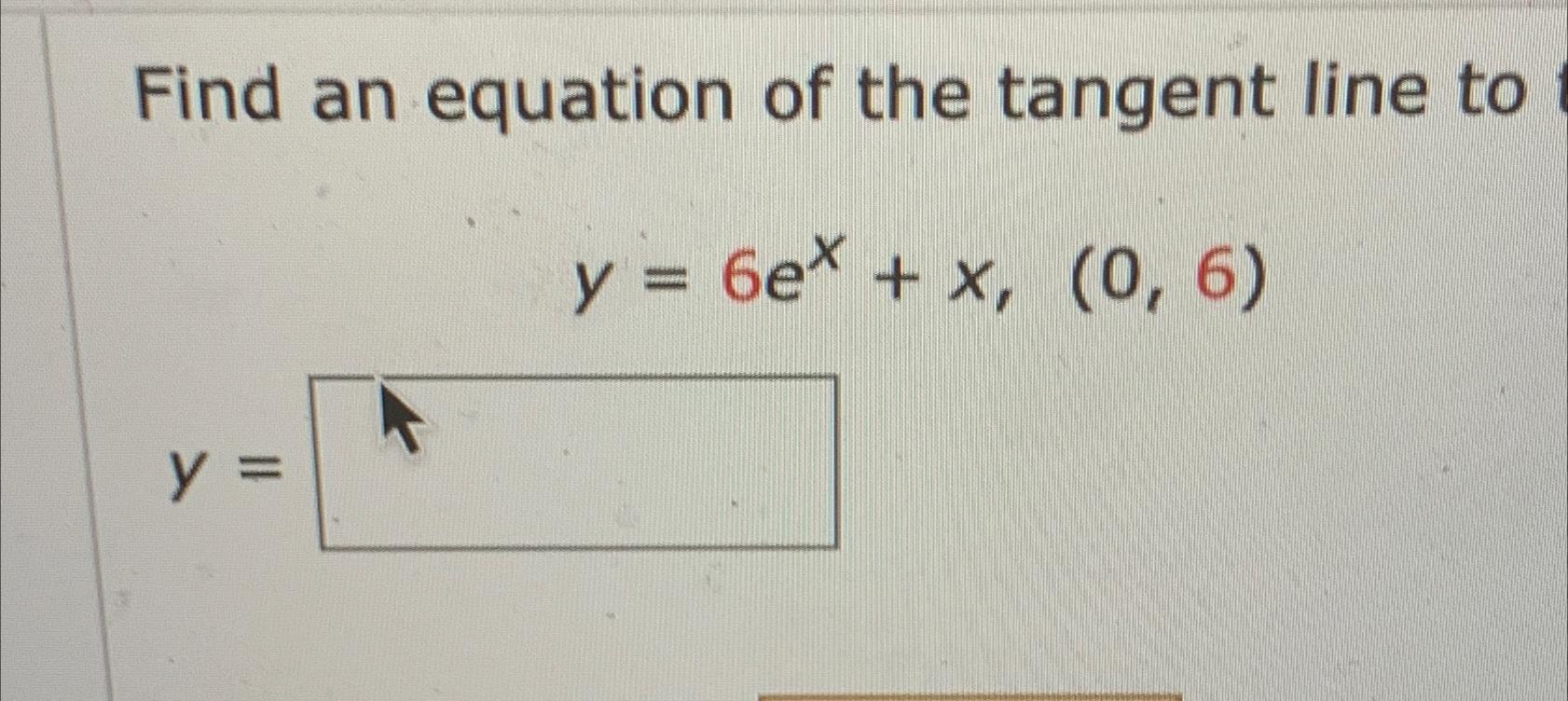 Solved Find an equation of the tangent line | Chegg.com